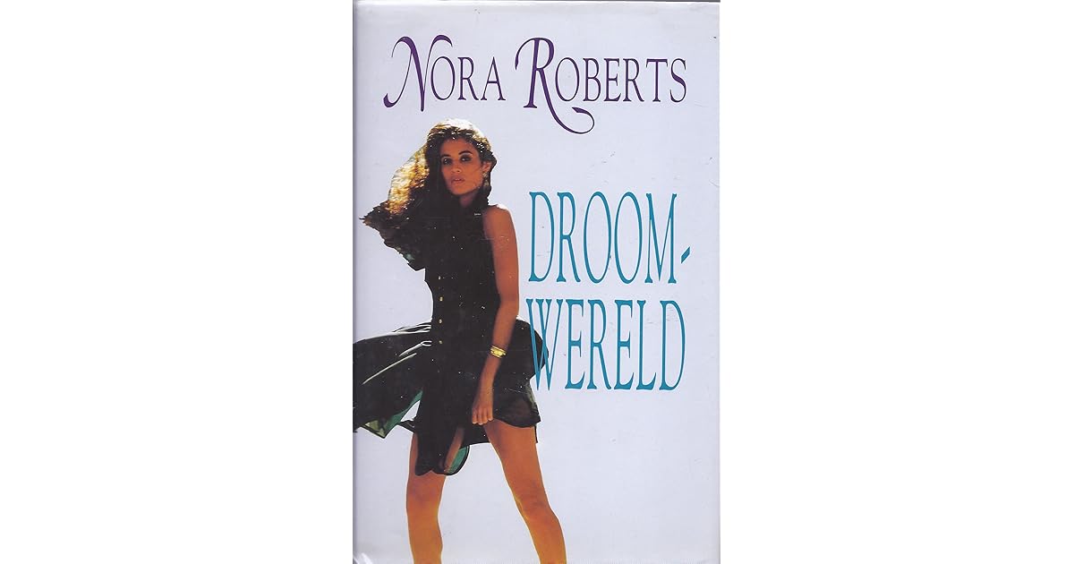 Droomwereld by Nora Roberts