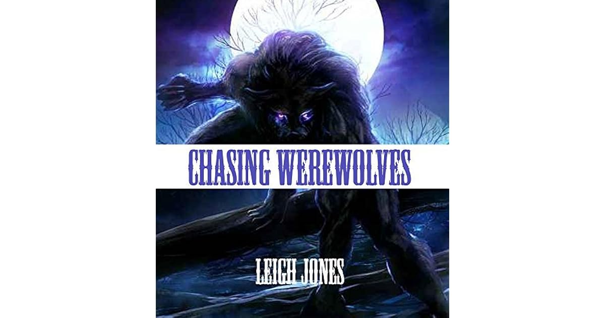 Chasing Werewolves by Leigh Jones