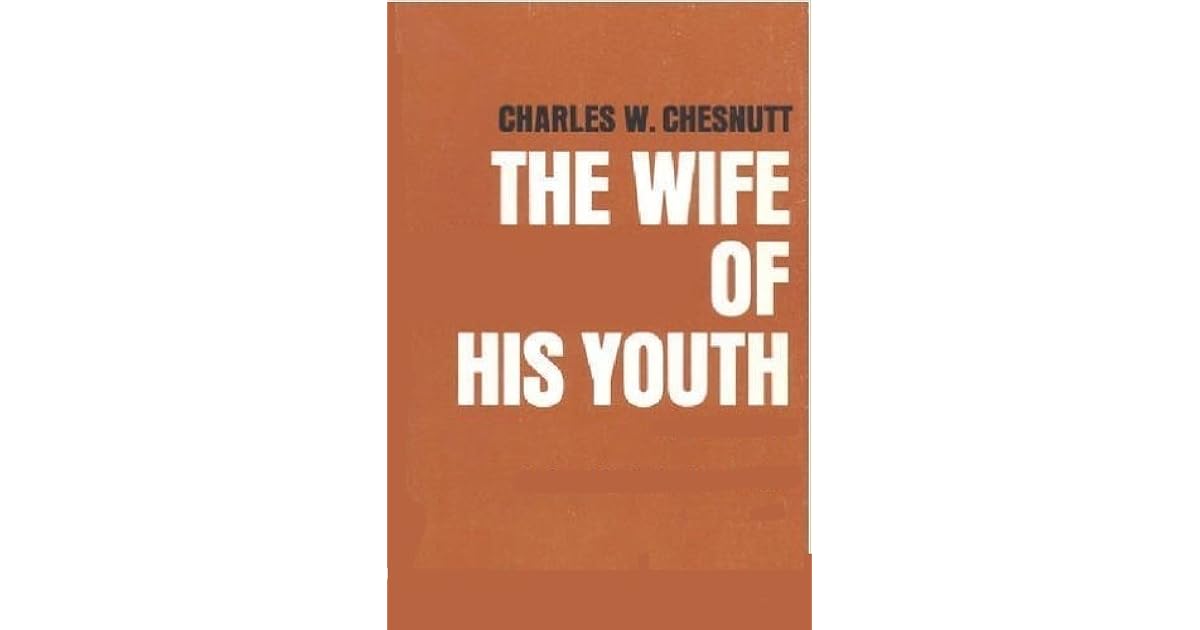 The Wife of His Youth by Charles W. Chesnutt