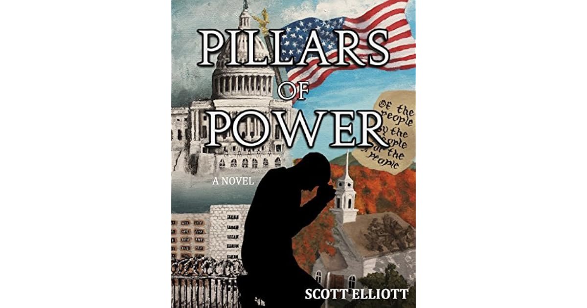 Pillars of Power: A Novel by Scott Elliott
