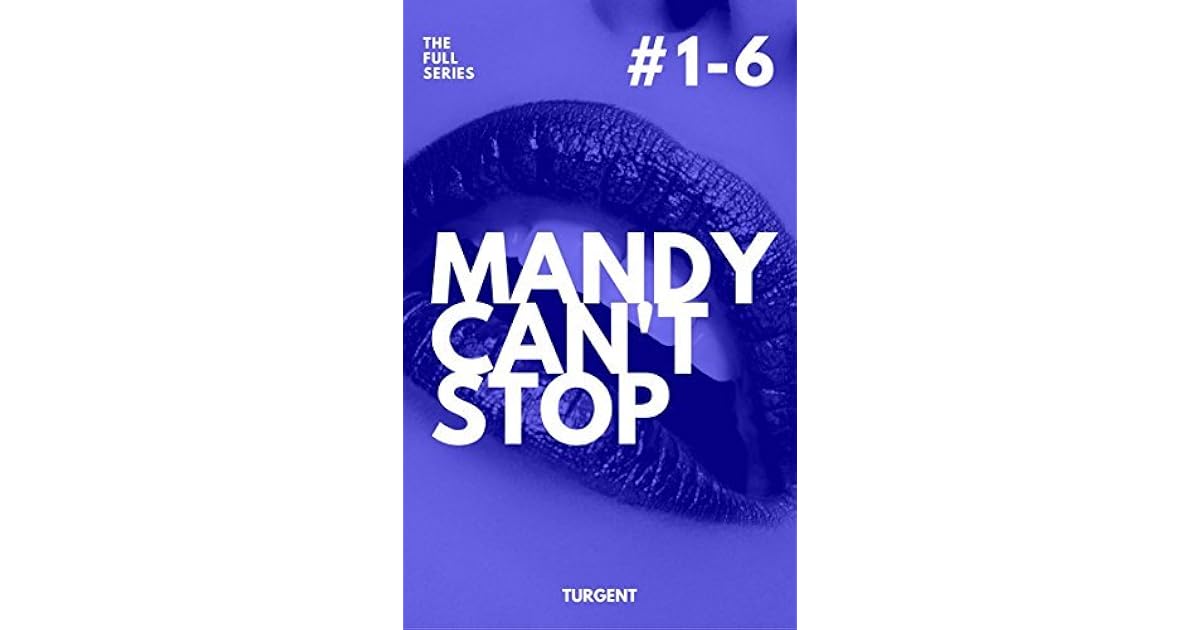 Mandy can't stop: The full series by Turgent