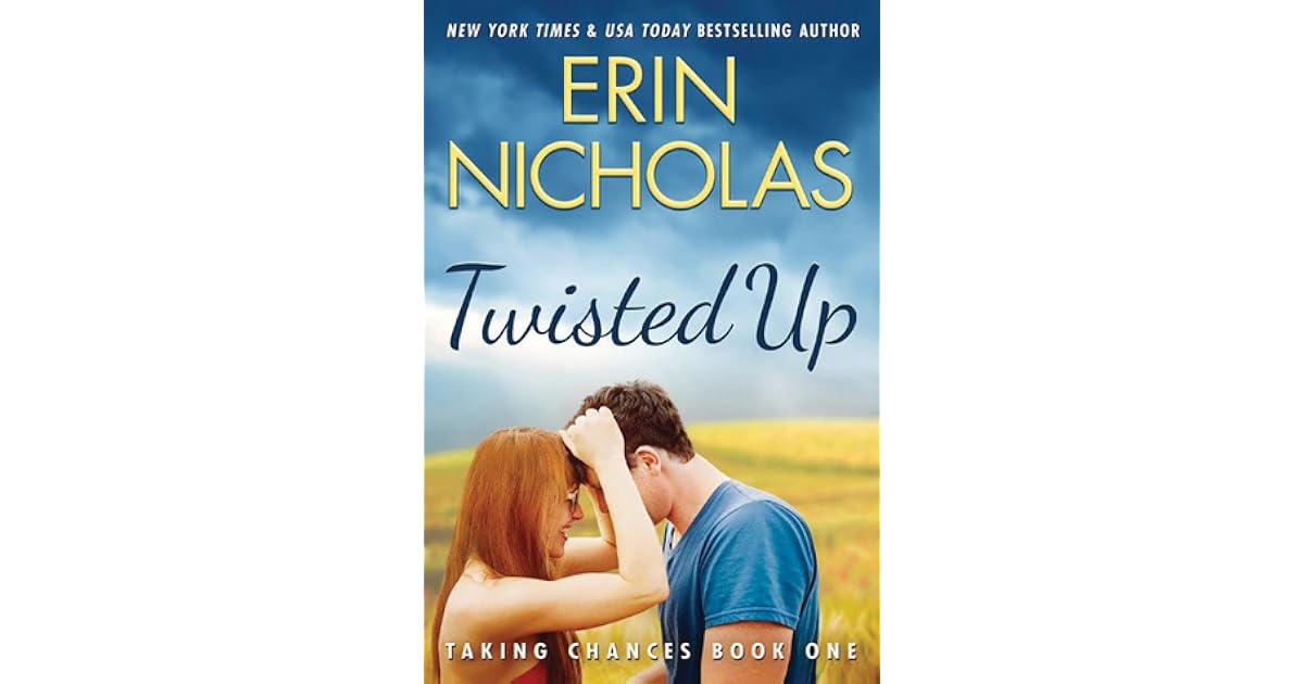 Twisted Up (Taking Chances, #1) by Erin Nicholas