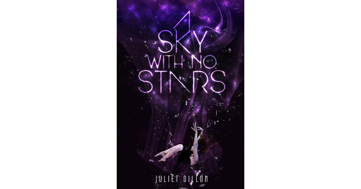 A Sky with No Stars (Saving The Future #1) by Juliet Dillon