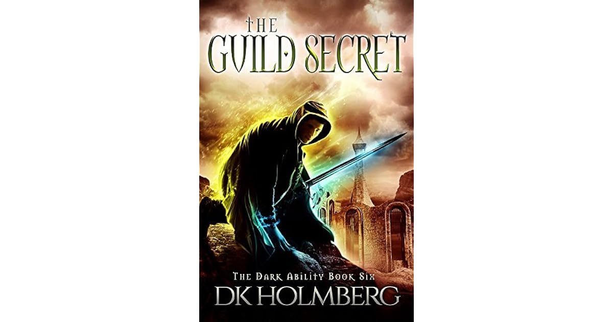 The Guild Secret (The Dark Ability, #6) by D.K. Holmberg