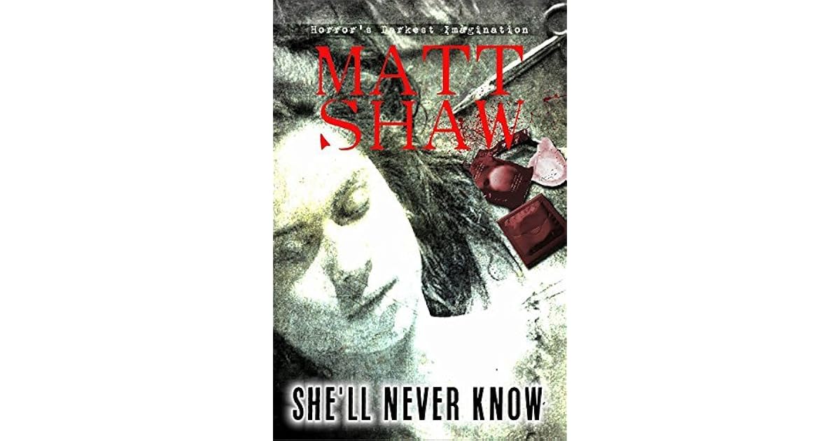 She'll Never Know by Matt Shaw