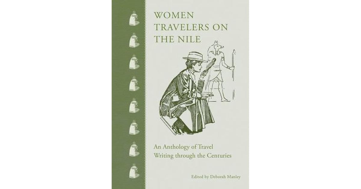 Women Travelers on the Nile: An Anthology by Deborah Manley