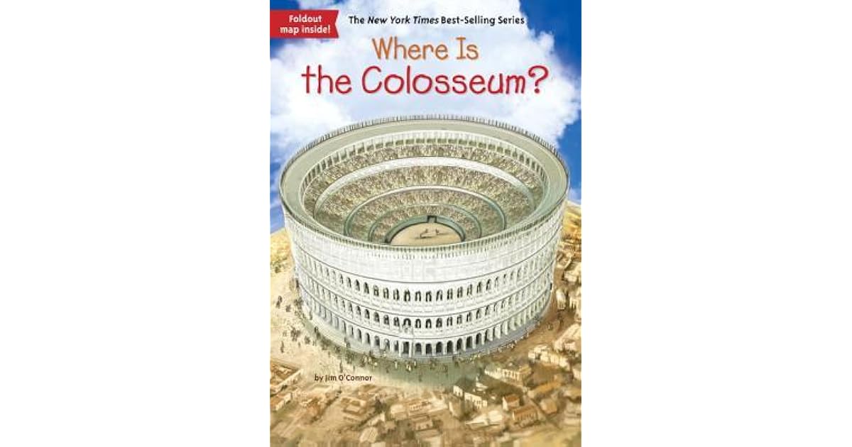 Where Is the Colosseum? by Jim O'Connor