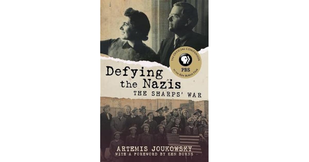 Defying the Nazis: The Sharps' War by Artemis Joukowsky