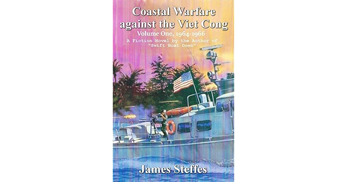 Coastal Warfare against the Viet Cong: Volume One, 1964-1966 by James ...