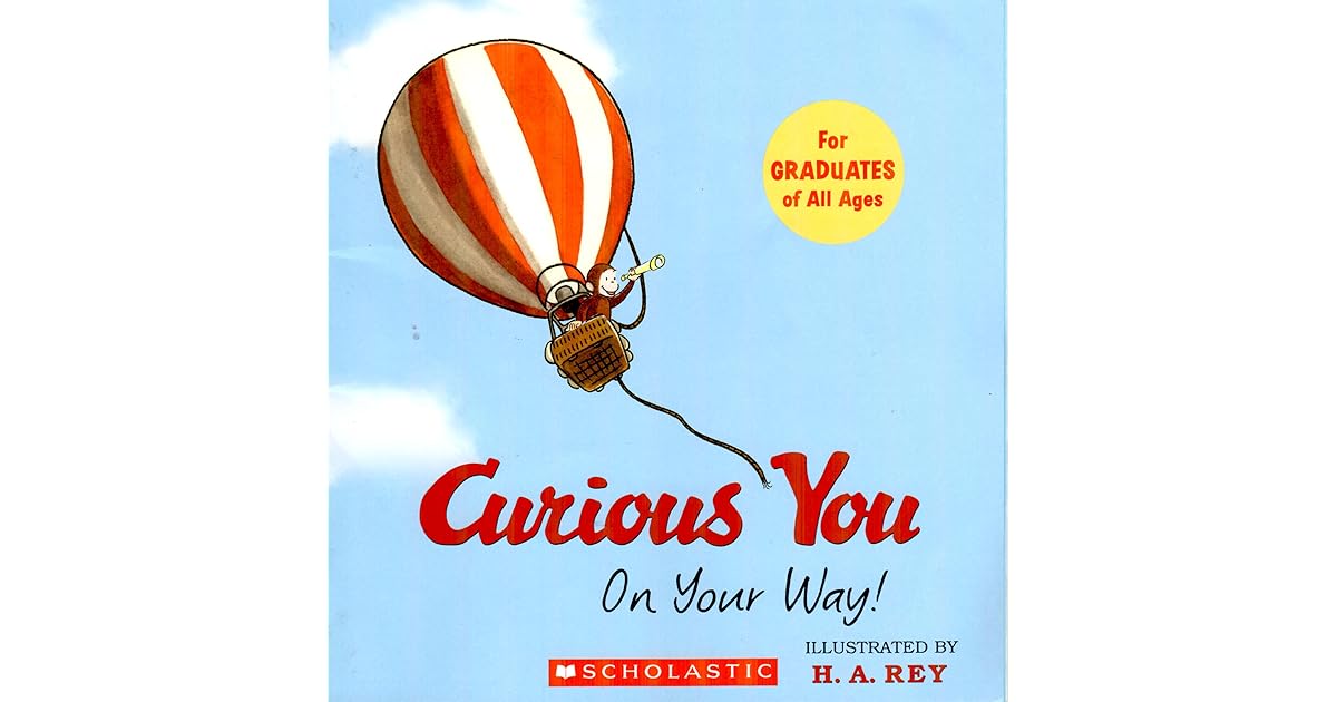 Curious You on Your Way! by Kathleen Weidner Zoehfeld