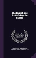 The English and Scottish Popular Ballads by Francis James Child