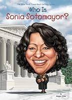 Who Is Sonia Sotomayor? by Megan Stine
