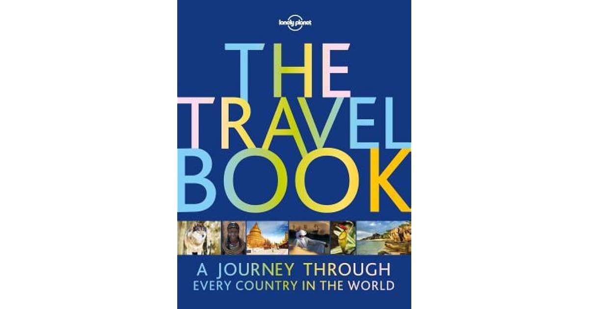The Travel Book: A Journey Through Every Country in the World by Lonely ...