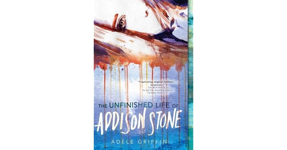 The Unfinished Life of Addison Stone: A Novel by Adele Griffin