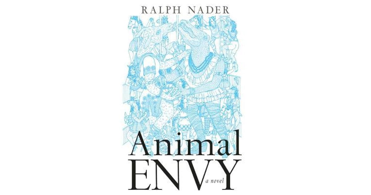Animal Envy by Ralph Nader