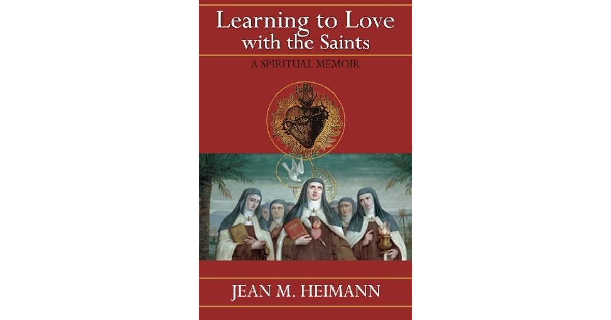 Book giveaway for Learning to Love with the Saints: A Spiritual Memoir ...