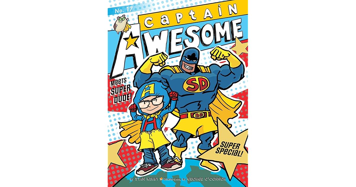 Captain Awesome Meets Super Dude!: Super Special by Stan Kirby