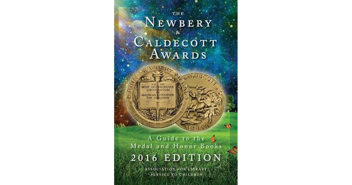 Newbery and Caldecott Awards: A Guide to the Medal and Honor Books ...