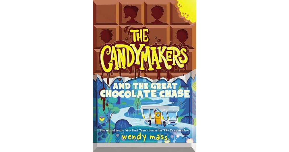 The Candymakers and the Great Chocolate Chase by Wendy Mass