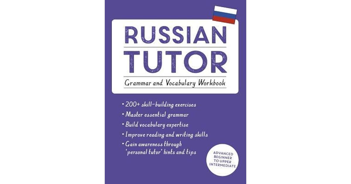 Russian Tutor: Grammar and Vocabulary Workbook (Learn Russian with ...