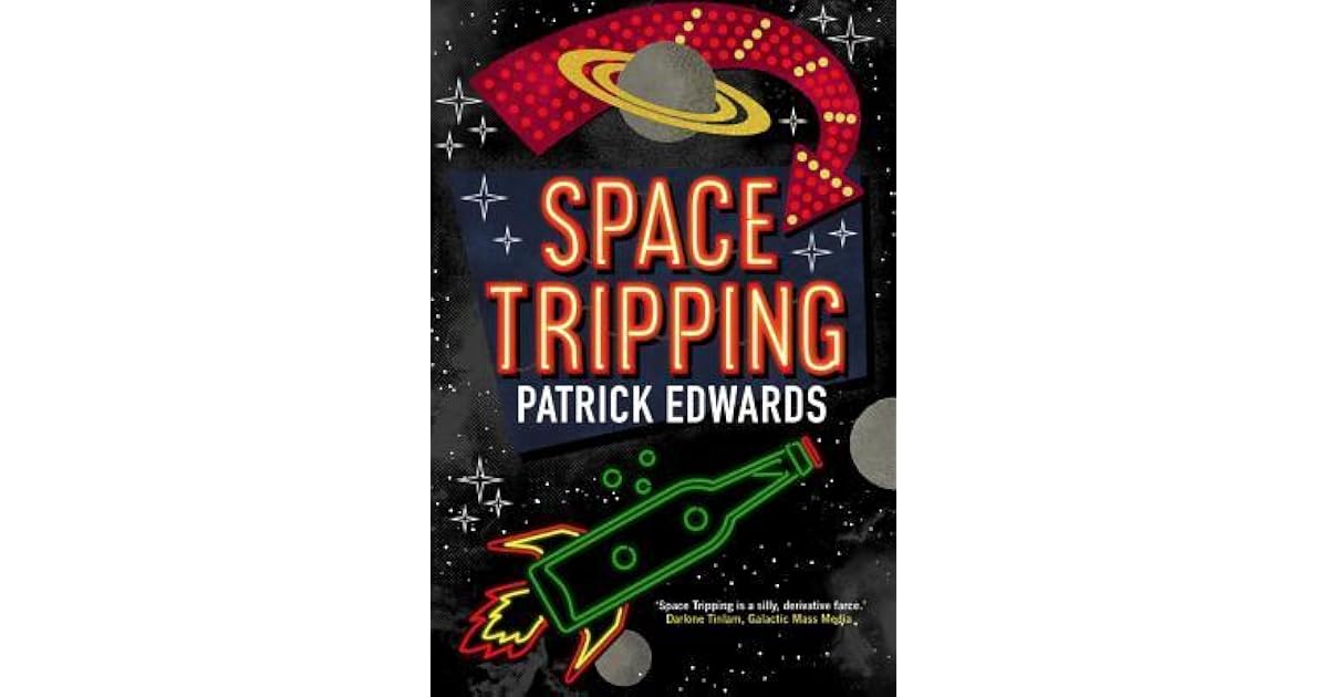 Space Tripping by Patrick Edwards
