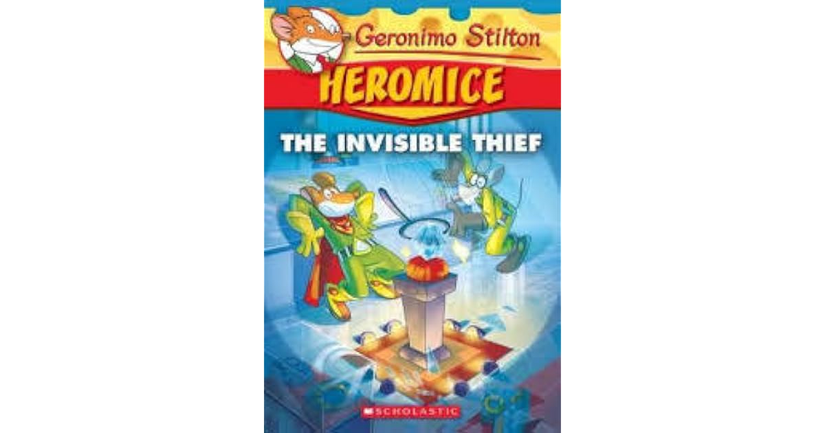 The invisible Thief (Heromice #5 ) by Geronimo Stilton