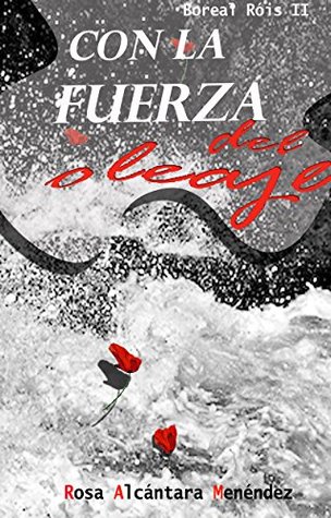 Con la fuerza del oleaje by Rosa Alcántara Menéndez