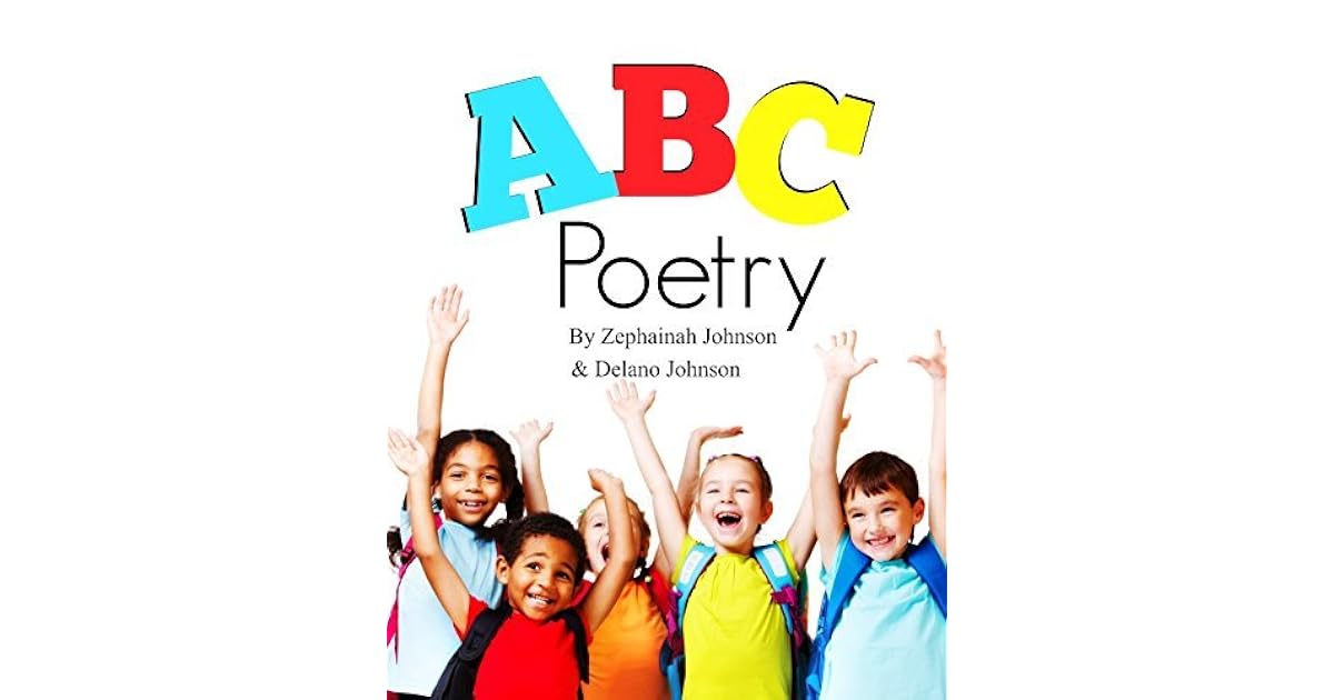 A B C POETRY: For Kids by Zephaniah Johnson