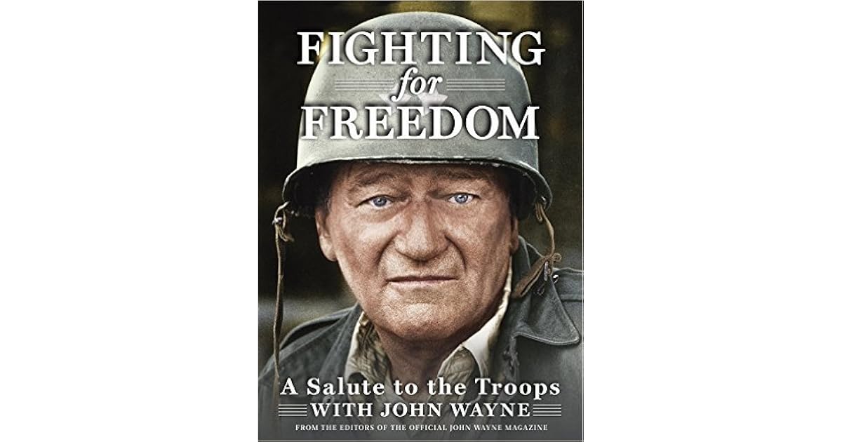 Fighting for Freedom (A Salute to the Troops) with John Wayne by John ...