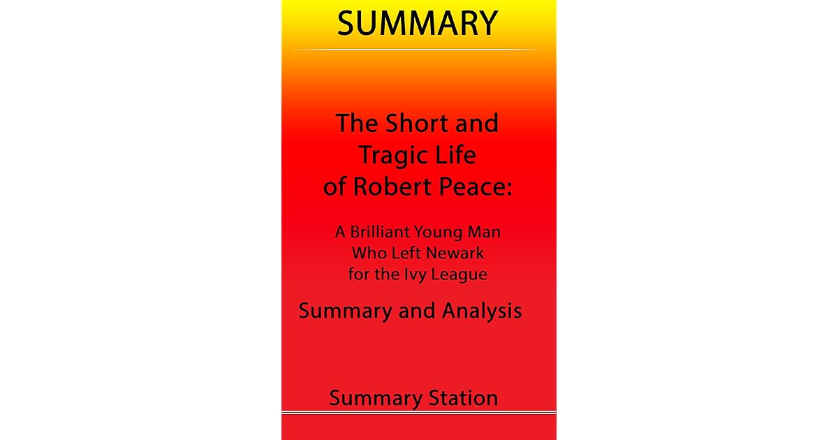 The Short and Tragic Life of Robert Peace: A Brilliant Young Man Who ...