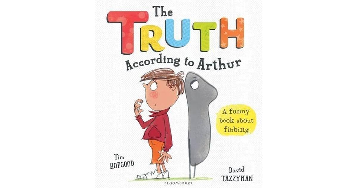 The Truth According to Arthur by Tim Hopgood