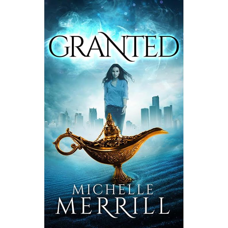 Granted by Michelle Merrill — Reviews, Discussion, Bookclubs, Lists