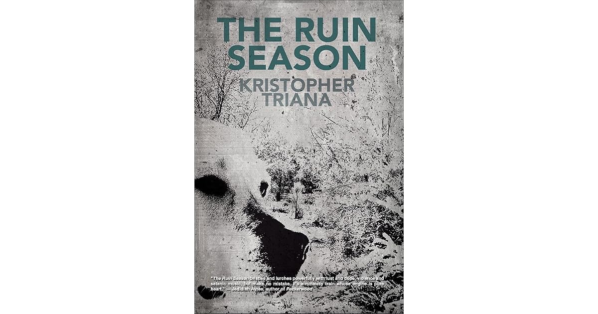 The Ruin Season by Kristopher Triana
