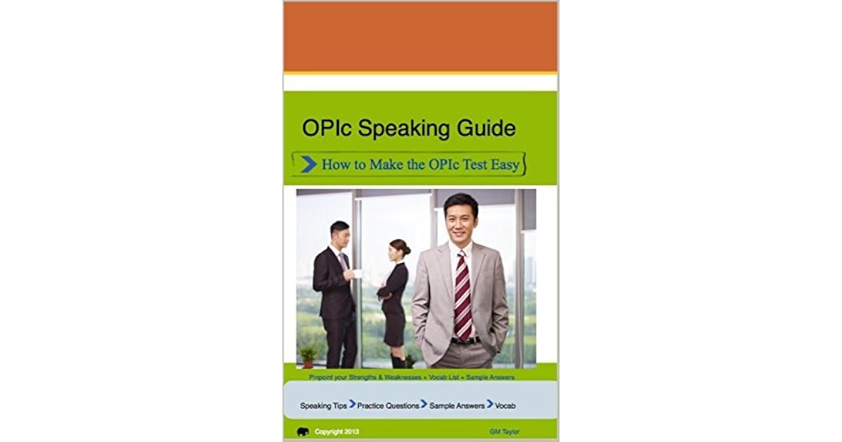 OPIc Speaking Guide: How to Make the OPIc test EASY by Taylor Fox