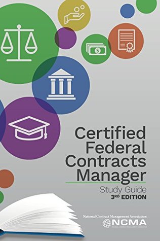 Certified Federal Contracts Manager--Study Guide by NCMA