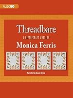 Threadbare (A Needlecraft Mystery,#15) by Monica Ferris