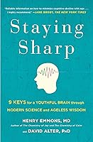 Staying Sharp: 9 Keys to Building—and Maintaining—a Youthful Brain and ...