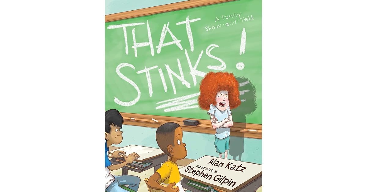 That Stinks!: A Punny Show-and-Tell by Alan Katz