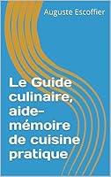 Le Guide Culinaire by Auguste Escoffier