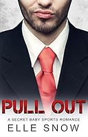 Pull Out: Liam's Homecoming by Elle Snow