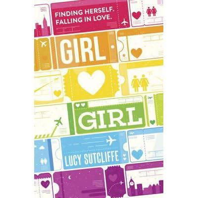 Girl Hearts Girl by Lucy Sutcliffe — Reviews, Discussion, Bookclubs, Lists