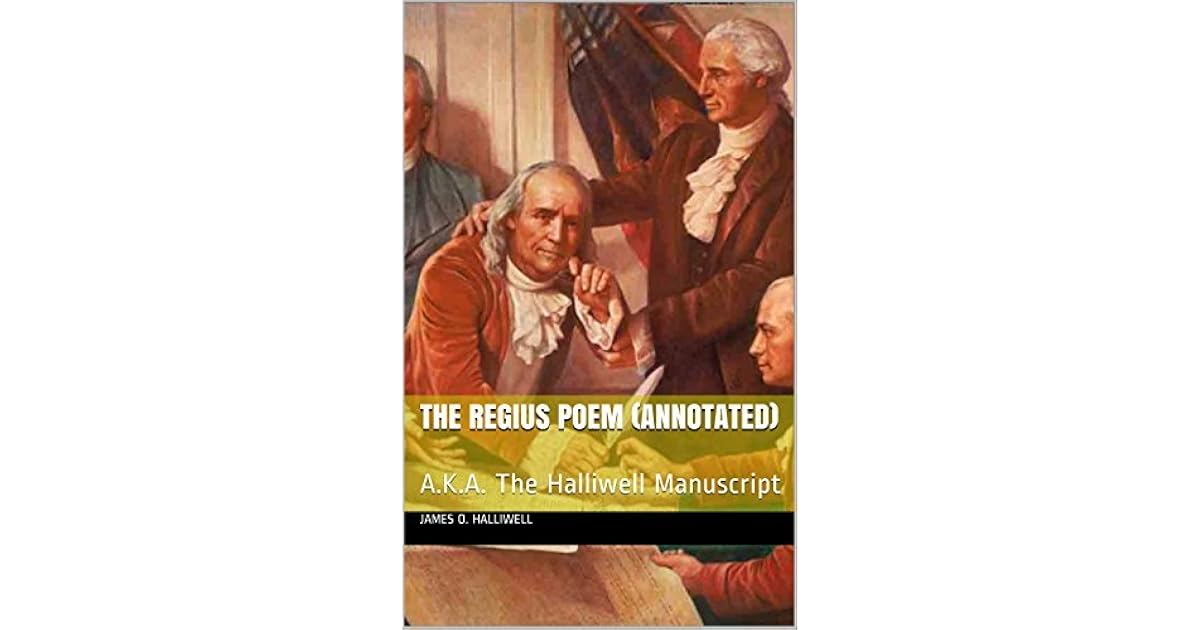 The Regius Poem (Annotated): A.K.A. The Halliwell Manuscript by James ...
