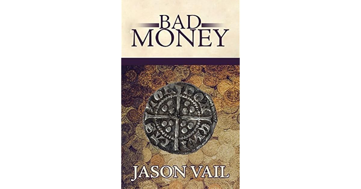 Bad Money (Stephen Attebrook Mysteries #6) by Jason Vail