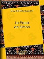 Simon's Papa by Guy de Maupassant