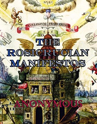 Rosicrucian Manifestos (1615, 1616): "Fama Fraternitatis" and ...