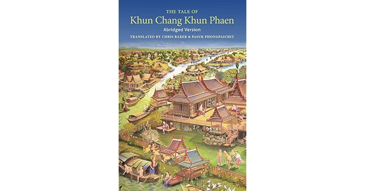 The Tale of Khun Chang Khun Phaen Abridged Version by Chris Baker
