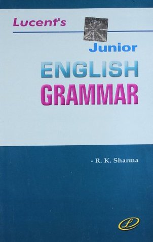 Junior English Grammar by R.K. Sharma