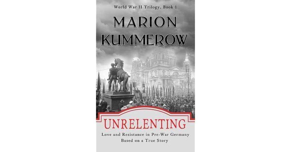 Book giveaway for Unrelenting (World War II #1) by Marion Kummerow Jul ...