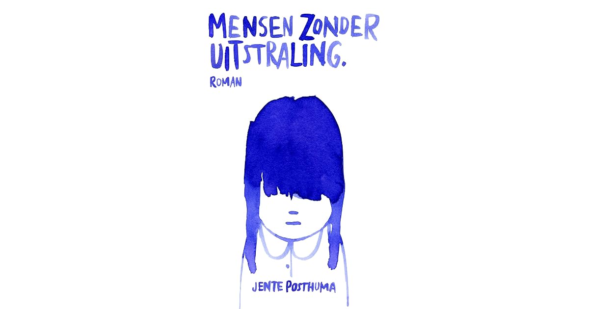 Mensen zonder uitstraling by Jente Posthuma