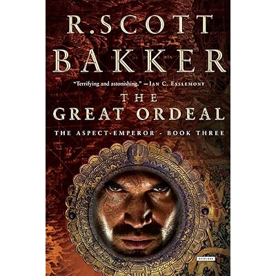 The Great Ordeal (Aspect-Emperor, #3) by R. Scott Bakker — Reviews ...
